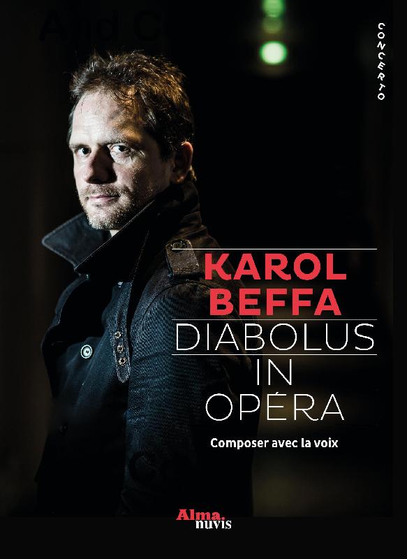 Diabolus in opéra, la compil' de Karol Beffa - ResMusica