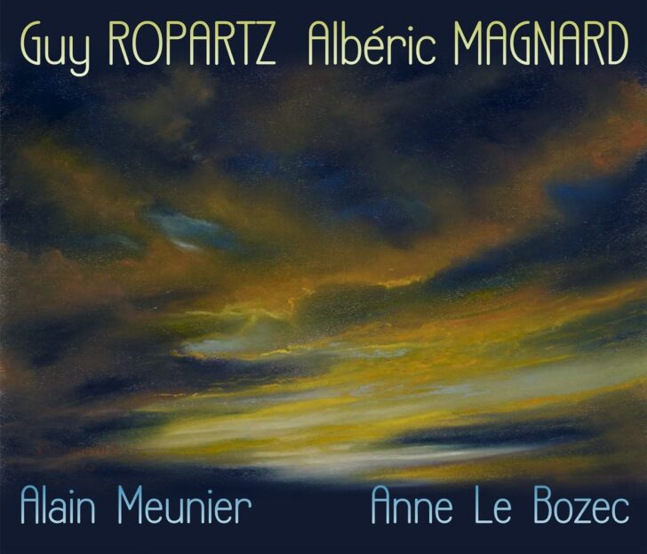 Ropartz et Magnard superbement défendus par Alain Meunier et Anne Le ...