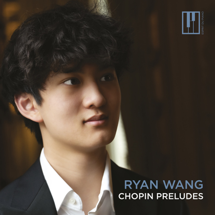 Préludes(s) à la gloire, le Chopin audacieux et stylé de Ryan Wang - ResMusica