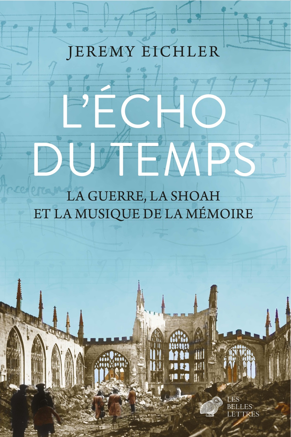L'écho du temps de Jeremy Eichler, quand la musique se confronte à la ...